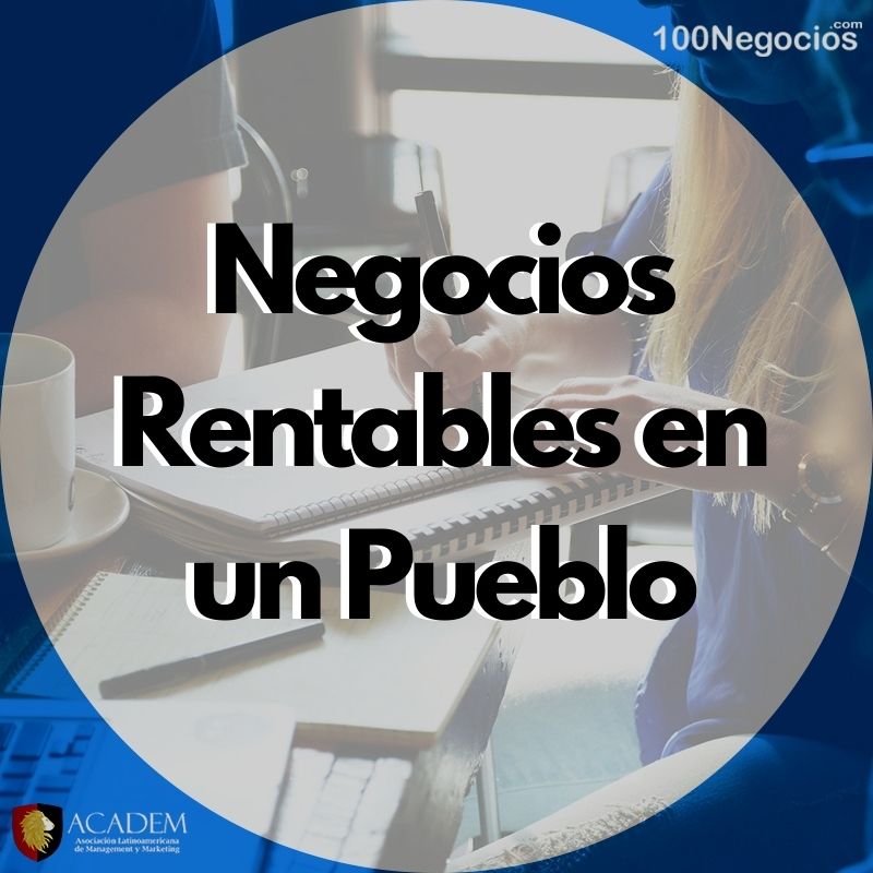 Negocios Rentables en un Pueblo: 10 Ideas de Negocio