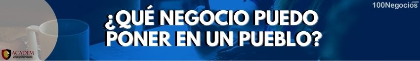 Negocios Rentables en un Pueblo: 10 Ideas de Negocio