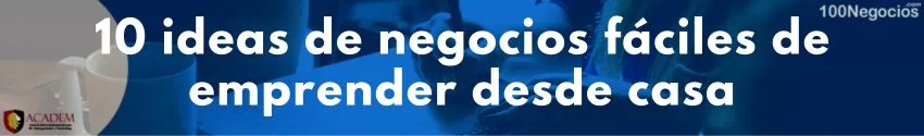 10 Ideas de negocios fáciles de emprender desde casa